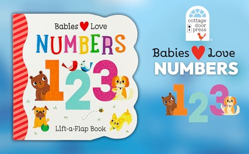 Babies Love Numbers - A First Lift-a-Flap Board Book for Babies and Toddlers Learning about Numbers & Counting, Ages 1-4