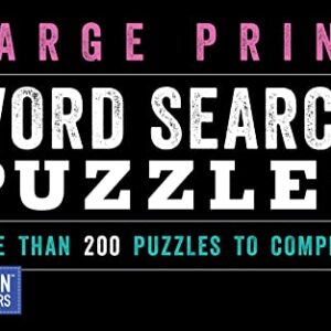 Large Print Word Search Puzzles: Over 200 Puzzles for Adults to Complete with Solutions - Include Spiral Bound / Lay Flat Design and Large to Extra-Large Font for Word Finds (Brain Busters)