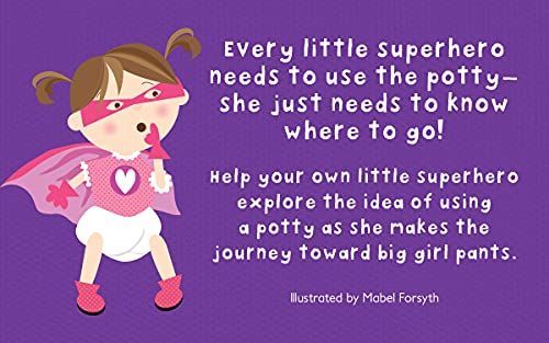 Potty Superhero: Get Ready For Big Girl Pants! Children's Potty Training Board Book