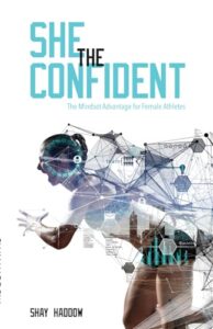 she the confident: the mindset advantage for female athletes