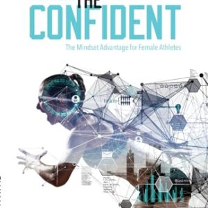 She the Confident: The Mindset Advantage for Female Athletes