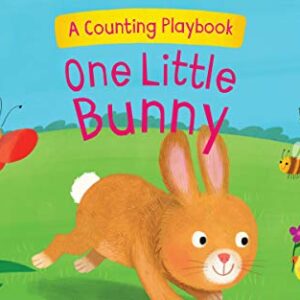 One LIttle Bunny: A Counting Playbook - Children's Board Book Gifts for Easter Baskets and Springtime Fun, Ages 1-5