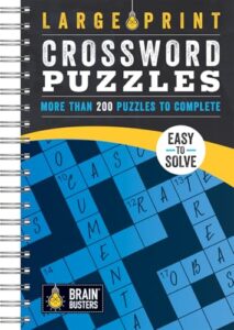 large print crossword puzzles: over 200 puzzles to complete with solutions - include spiral bound / lay flat design and large to extra-large font including for adults