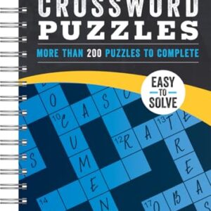 Large Print Crossword Puzzles: Over 200 Puzzles to Complete with Solutions - Include Spiral Bound / Lay Flat Design and Large to Extra-Large Font Including for Adults