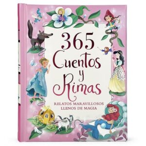 365 cuentos y rimas: relatos maravillosos llenos de magia (spanish edition)