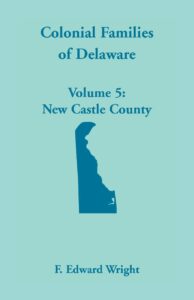 colonial families of delaware, volume 5