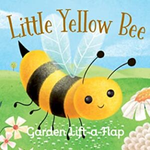 Little Yellow Bee Chunky Lift-a-Flap Board Book (Babies Love)