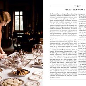 The Official Downton Abbey Afternoon Tea Cookbook: Teatime Drinks, Scones, Savories & Sweets (Downton Abbey Cookery)