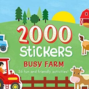 2000 Stickers: Busy Farm Activity and Sticker Book for Kids Ages 3-7 (Puzzles, Mazes, Coloring, Dot-to-Dot, And More!)