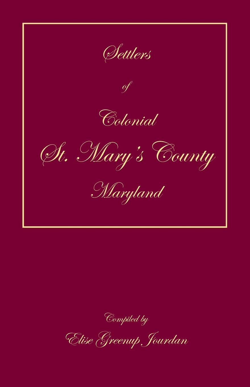 Settlers of Colonial St. Mary's County, Maryland