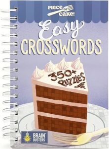 piece of cake: easy crossword puzzle book: over 350 crosswords (brain busters puzzle collection)