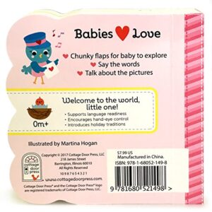 Babies Love Valentines: A Lift-a-Flap Board Book for Babies and Toddlers