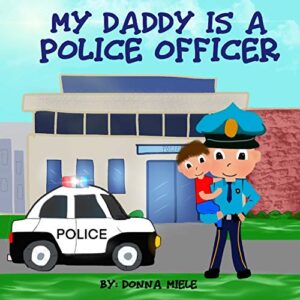 my daddy is a police officer