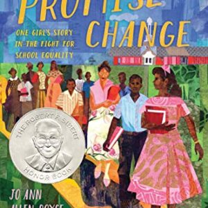 This Promise of Change: One Girl’s Story in the Fight for School Equality