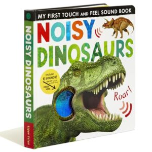 Noisy Dinosaurs: Includes Six Sounds! (My First)