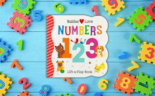 Babies Love Numbers - A First Lift-a-Flap Board Book for Babies and Toddlers Learning about Numbers & Counting, Ages 1-4