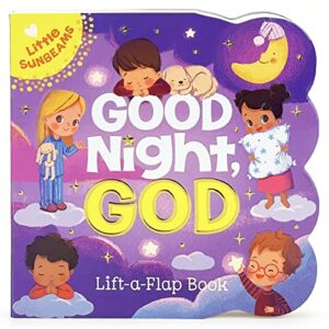 good night, god - lift-a-flap board book gift for easter basket stuffer, christmas, baptism, birthdays ages 1-5 (little sunbeams)