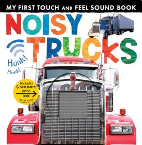 noisy trucks: includes six sounds! (my first)