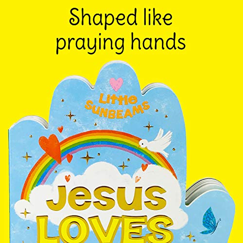 Jesus Loves Me Praying Hands Board Book - Gift for Easter, Christmas, Communions, Birthdays, and more! (Little Sunbeams)