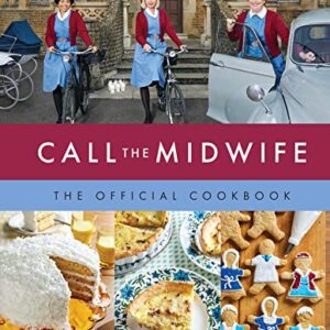 Call the Midwife the Official Cookbook