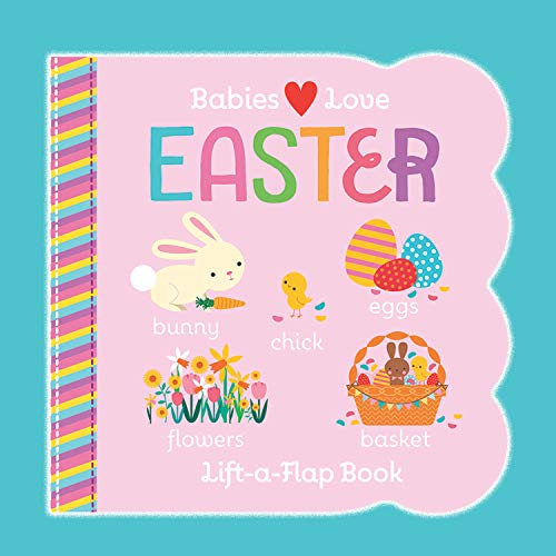 Easter Chunky Lift-a-Flap Board Book (Babies Love)