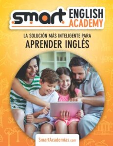 smart english academy: la solución más inteligente para aprender inglés (spanish edition)