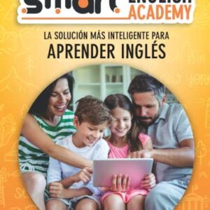 Smart English Academy: La solución más inteligente para aprender inglés (Spanish Edition)