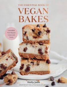 the essential book of vegan bakes: irresistible plant-based cakes and treats