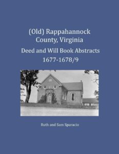 (old) rappahannock county, virginia deed and will book abstracts 1677-1678/9