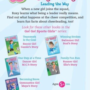 Cheerleader Girl Roxy's Story: Leading the Way (Go! Go! Sports Girls (6 Book Series))