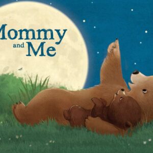 Mommy and Me Padded Picture Board Book: A Story of Unconditional Love