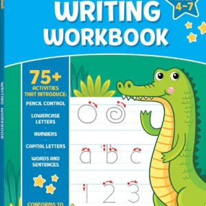 Writing Workbook for Ages 4-7 with 75+ Handwriting Activities, Pencil Control, Lowercase Letters, Numbers, Capital Letters, Words and Sentences, Conforms to Common Core Standards (Gold Stars Series)