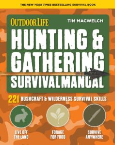 hunting & gathering survival manual: 221 primitive & wilderness survival skills (outdoor life)