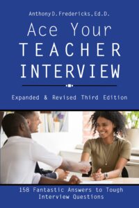 ace your teacher interview: 158 fantastic answers to tough interview questions