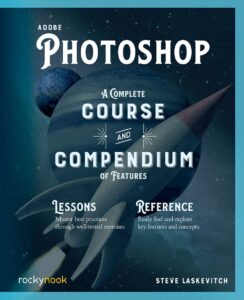 adobe photoshop: a complete course and compendium of features (course and compendium, 2)