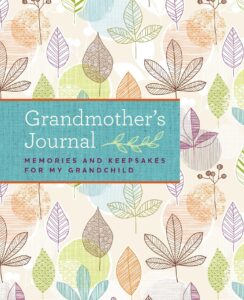 grandmother's journal: memories and keepsakes for my grandchild