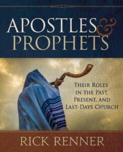 apostles and prophets: their roles in the past, present, and last-days church