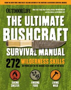 outdoor life: ultimate bushcraft survival manual: 272 wilderness skills | survival handbook | gifts for outdoorsman