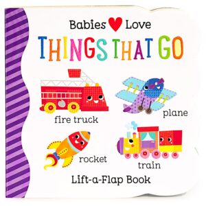 things that go chunky lift-a-flap board book (babies love)