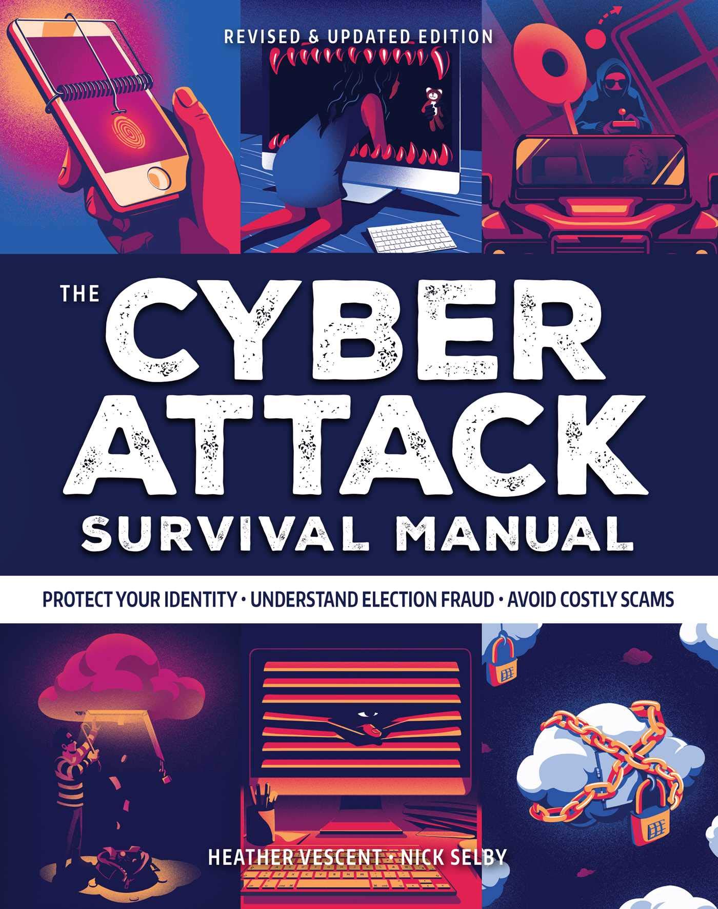 Cyber Attack Survival Manual: From Identity Theft to The Digital Apocalypse: and Everything in Between | 2020 Paperback | Identify Theft | Bitcoin | ... Online Security | Fake News (Survival Series)