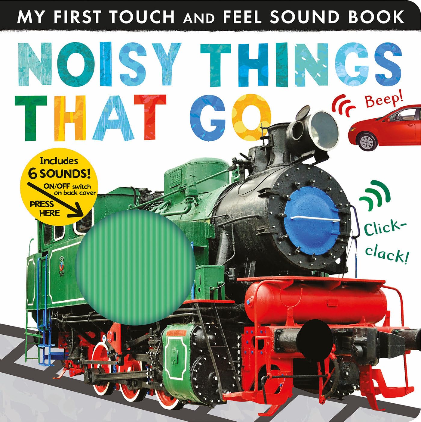 Noisy Things That Go: Includes Six Sounds! (My First)