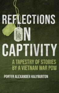 reflections on captivity: a tapestry of stories by a vietnam war pow