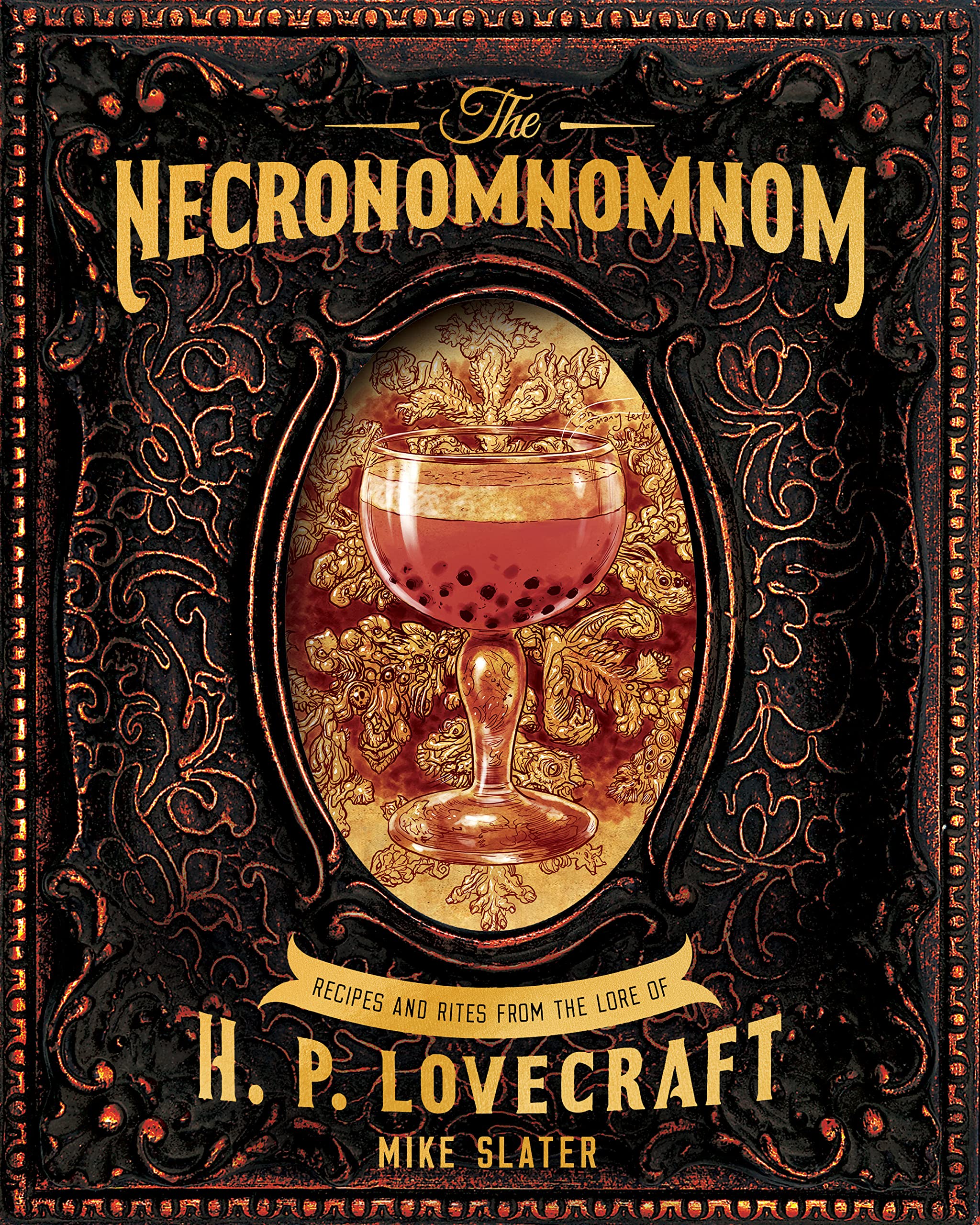 The Necronomnomnom: Recipes and Rites from the Lore of H. P. Lovecraft