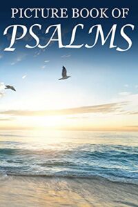 picture book of psalms: for seniors with dementia [large print bible verse picture books] (religious activities for seniors with dementia)