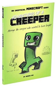 adventures of a creeper: an unofficial minecraft diary (1) (unofficial minecraft diaries)