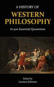 a history of western philosophy in 500 essential quotations