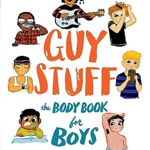 Guy Stuff: The Body Book for Boys (American Girl® Wellbeing)