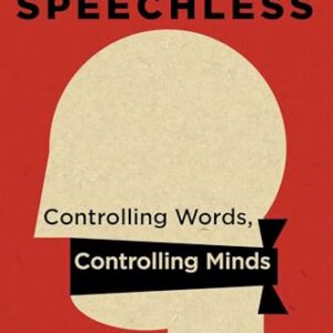 Speechless: Controlling Words, Controlling Minds