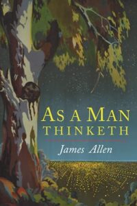 as a man thinketh