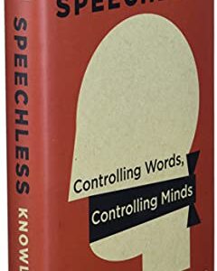 Speechless: Controlling Words, Controlling Minds